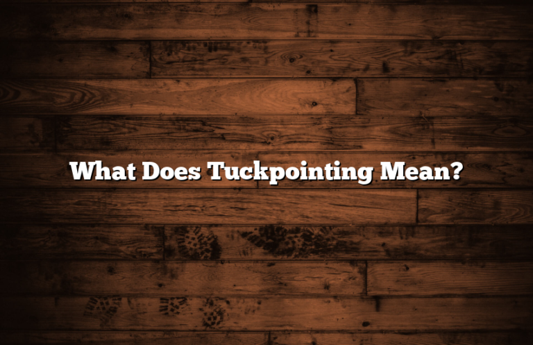 What Does Tuckpointing Mean: Your Complete Guide - Pioneer General Co