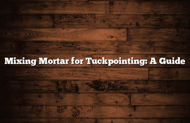 Mixing Mortar for Tuckpointing: A Guide - Pioneer General Co